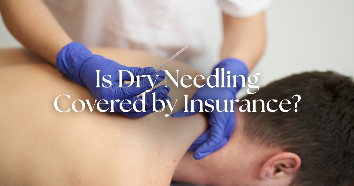 Is Dry Needling Covered by Insurance? A 2026 Breakdown - Relieve Pain ...